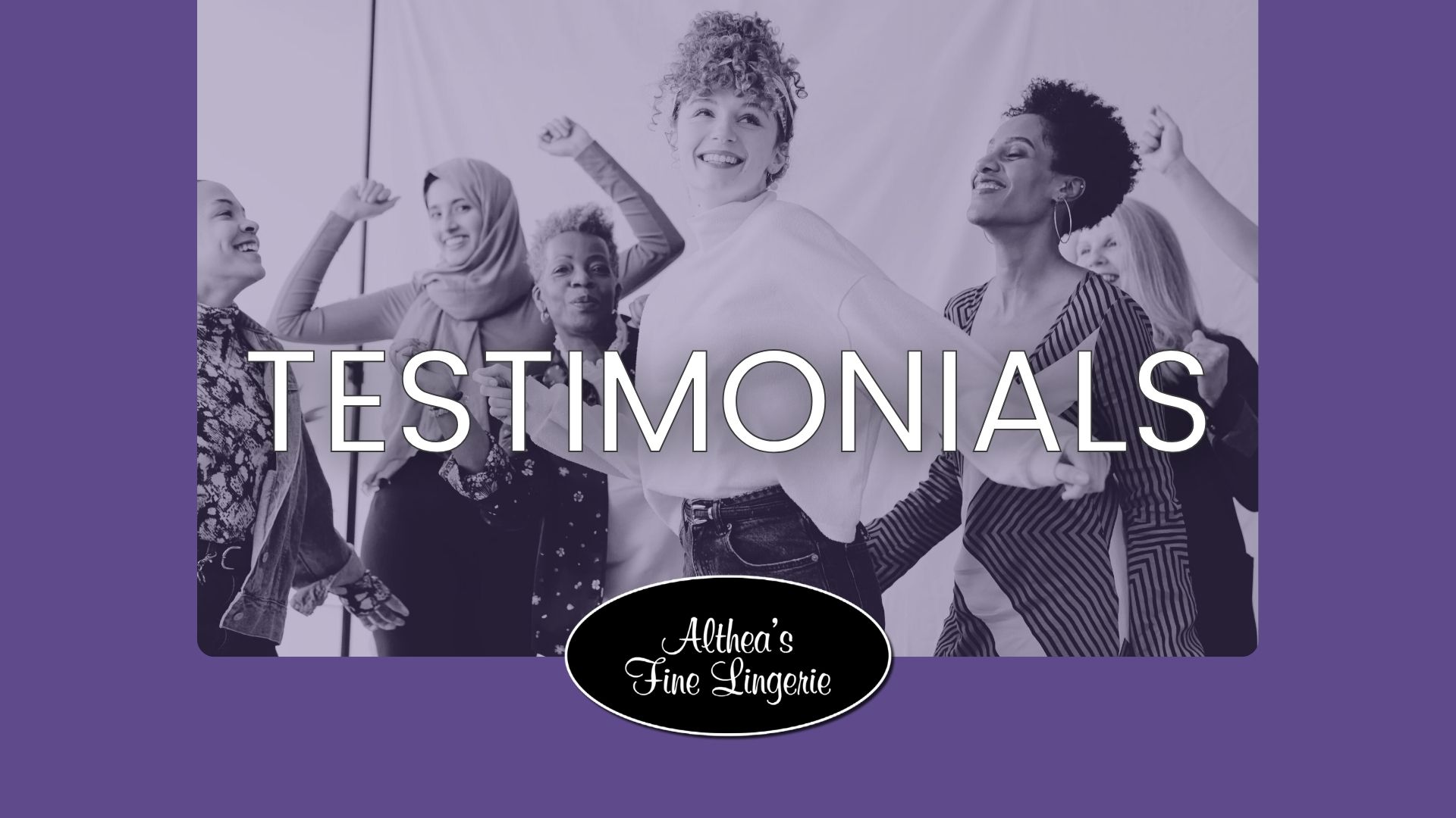 Customer Testimonials | Althea's Fine Lingerie Althea's Fine Lingerie